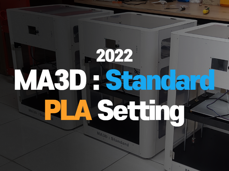 MA3D Standard 2022 | PLA Setting | ideaMaker profile
